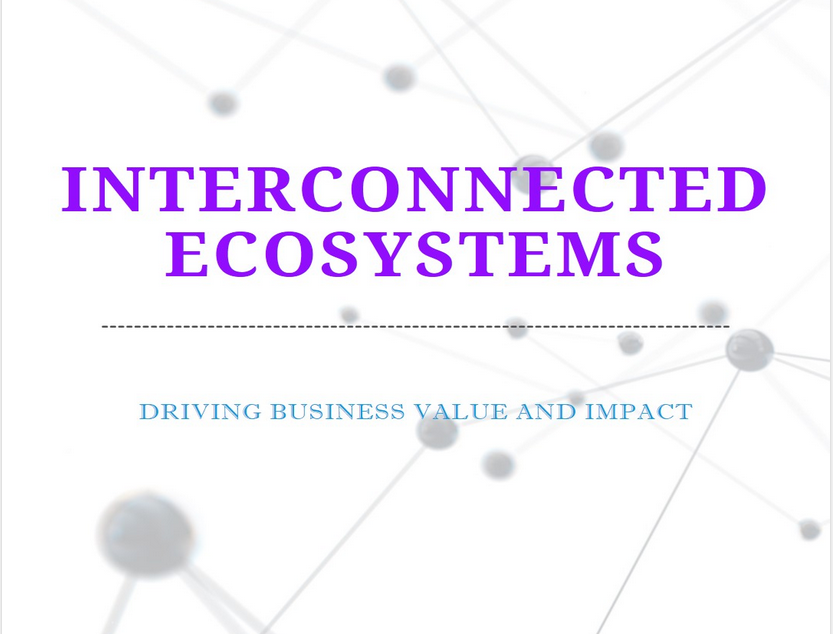 The Integrated Business Ecosystem Value Story