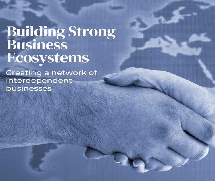 Business Ecosystems can unlock game-changing potential- lift up your eyes.